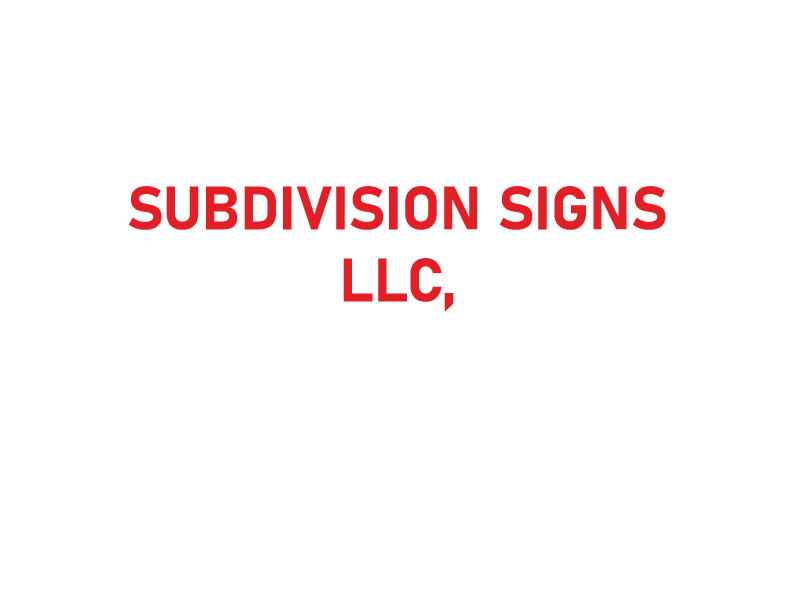 HOME - SUBDIVISION SIGNS LLC